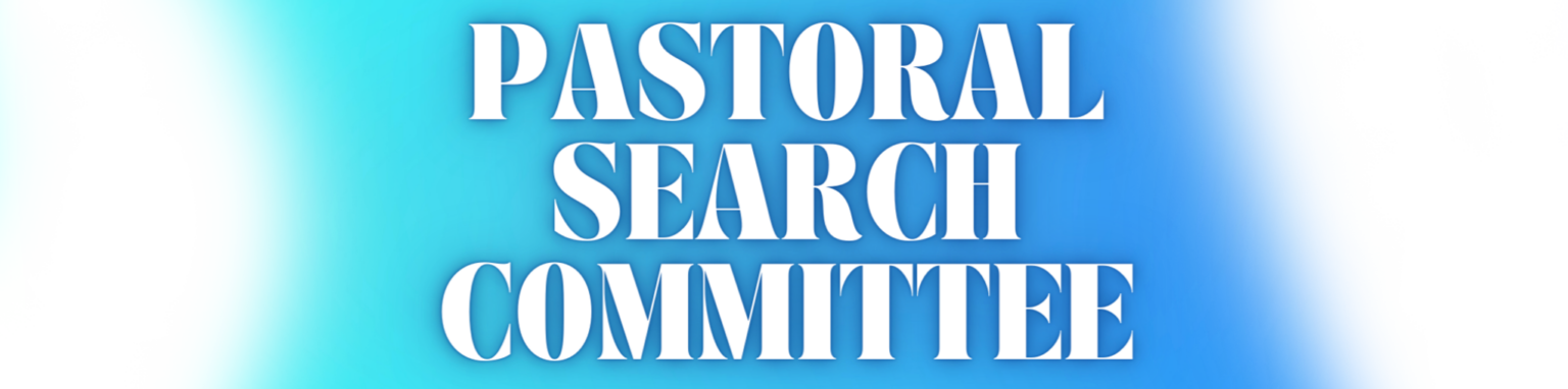 Pastoral Search Committee | First Baptist Church South Hill